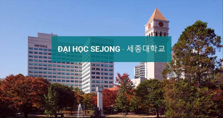 Tìm hiểu trường Đại học Sejong - Hàn Quốc (Mới) | EGO